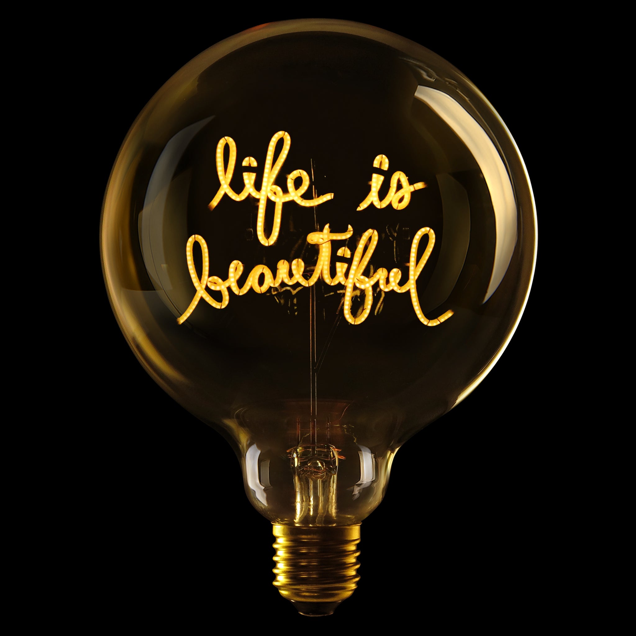 Life is Beautiful LED light bulb